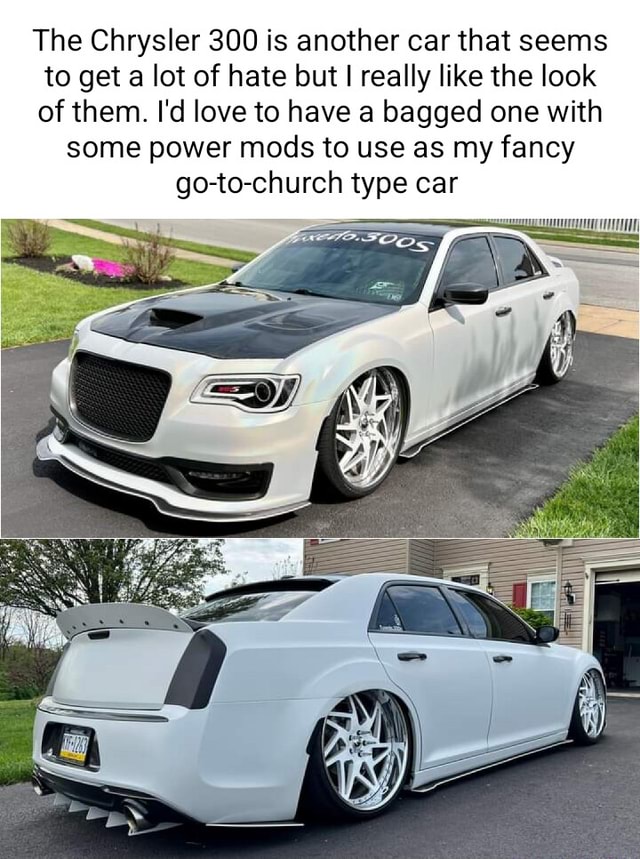 The Chrysler 300 is another car that seems to get a lot of hate but I ...