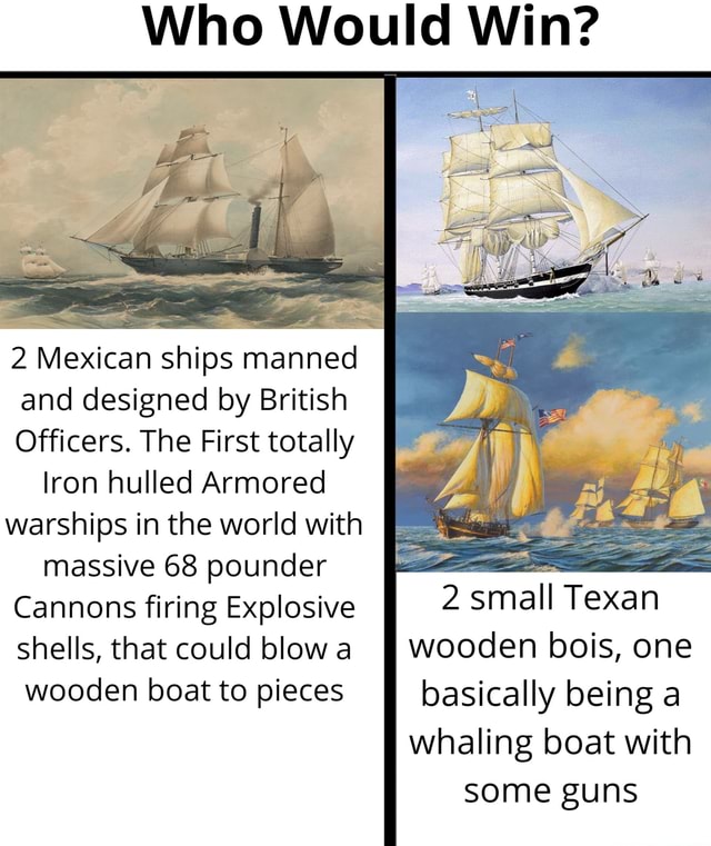Who Would Win? 2 Mexican ships manned and designed by British Officers ...