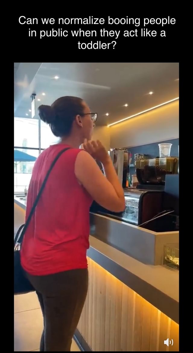 Can we normalize booing people in public when they act like a toddler ...