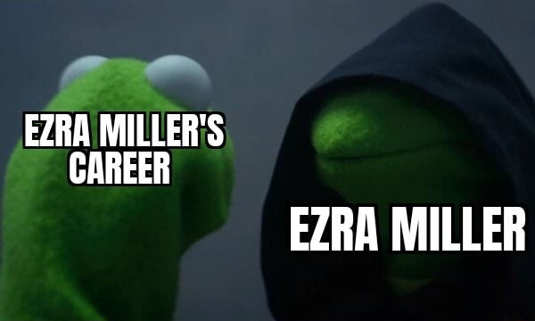 EZRA MILLER'S CAREER EZRA MILLER - iFunny