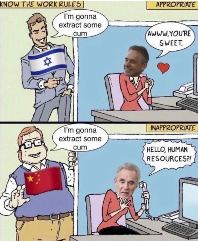 KNOW THE WORK RULES I I'm gonna extract some cum I APPROPRIATE YOURE I'm gonna extract some ...