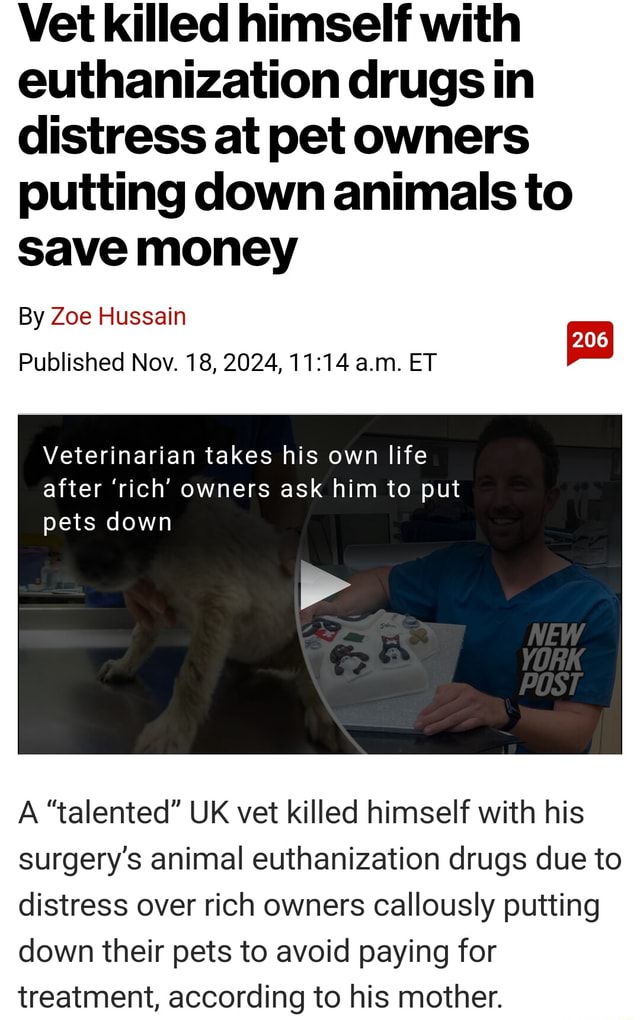 Vet killed himself with euthanization drugs in distress at pet owners ...
