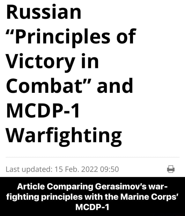 Russian "Principles of Victory in Combat" and MCDP-1 Warfighting Last ...