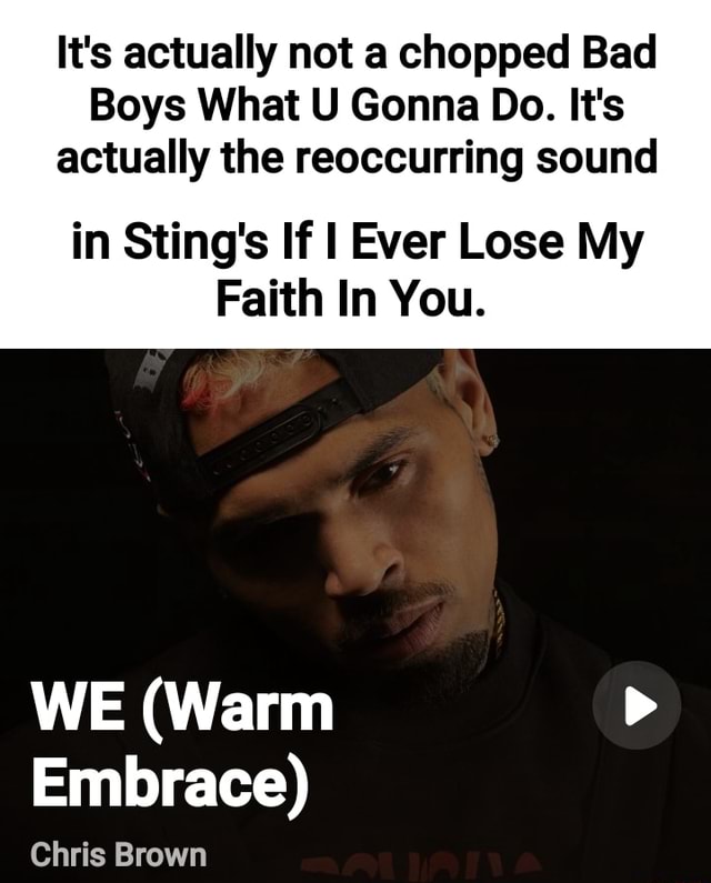 It's actually not a chopped Bad Boys What U Gonna Do. It's actually the ...