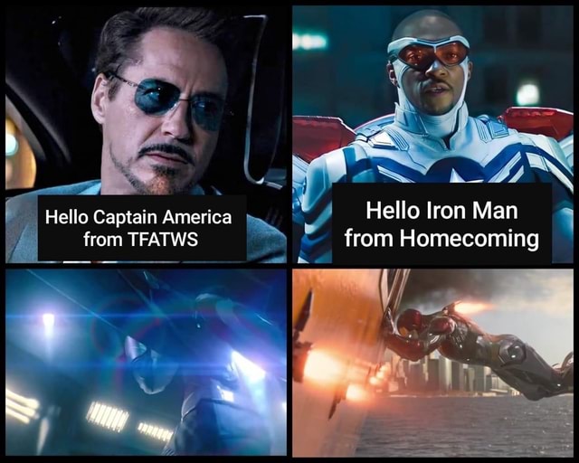 Hello Captain America Hello Iron Man from TFATWS from Homecoming - iFunny