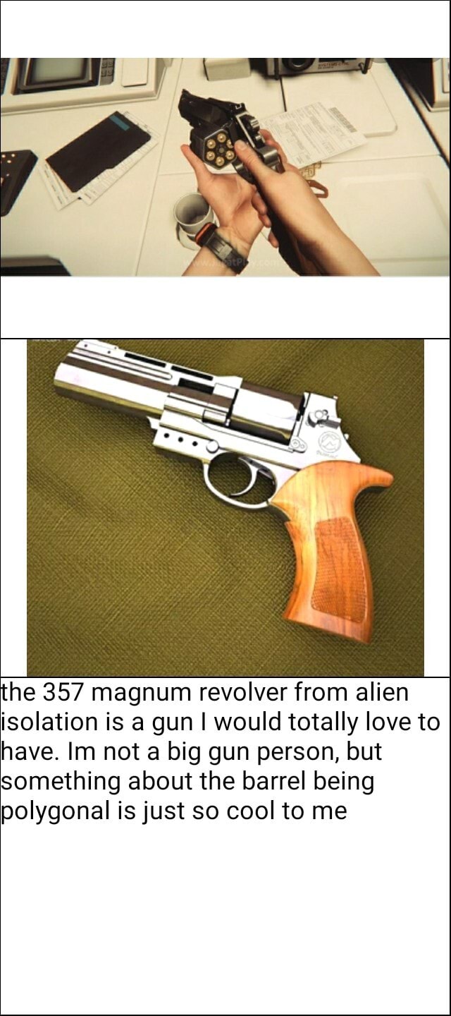 The 357 magnum revolver from alien isolation is a gun I would totally ...