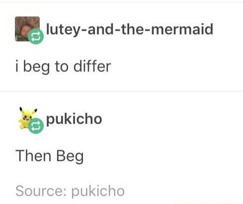Lutey-and-the-mermaid i beg to differ pukicho Then Beg Source: pukicho ...