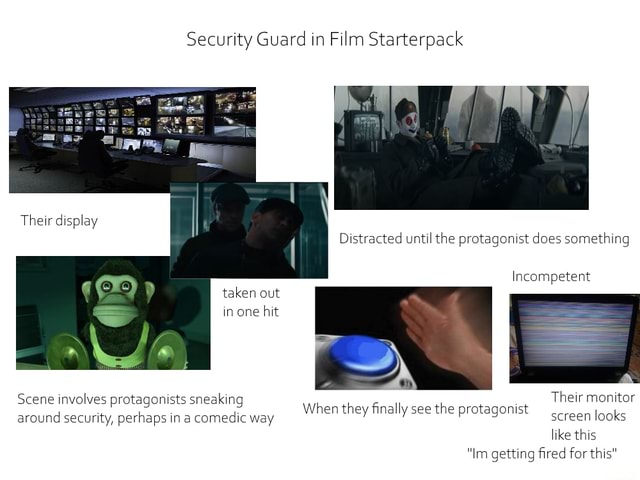 Security Guard in Film Starterpack Their display Distracted until the ...