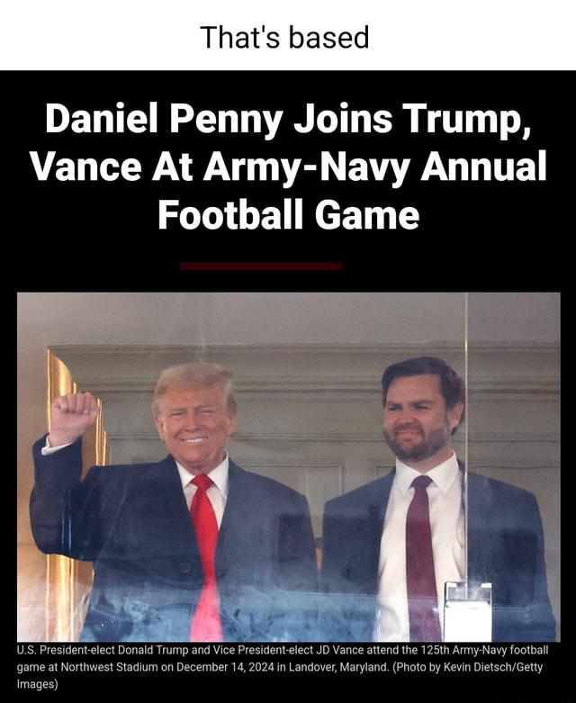 That's based Daniel Penny Joins Trump, Vance At Army-Navy Annual ...