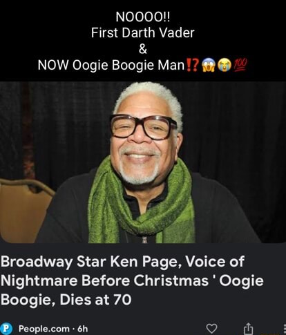NOOOO!! First Darth Vader NOW Oogie Boogie Man!? Broadway Star Ken Page ...