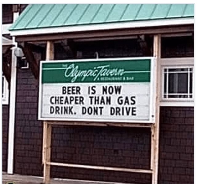 BEER IS NOW CHEAPER THAN GAS DRINK. DONT DRIVE - America’s best pics ...