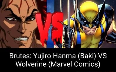 Brutes: Yujiro Hanma (Baki) VS Wolverine (Marvel Comics) - iFunny
