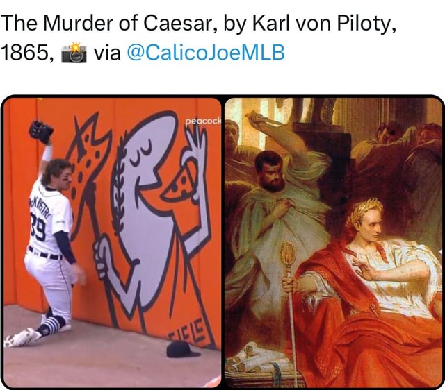 The Murder of Caesar, by Karl von Piloty, 1865, Via @CalicoJoeMLB ...