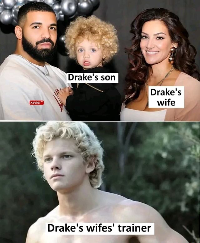 Drake's wife Drake's wifes' trainer - iFunny