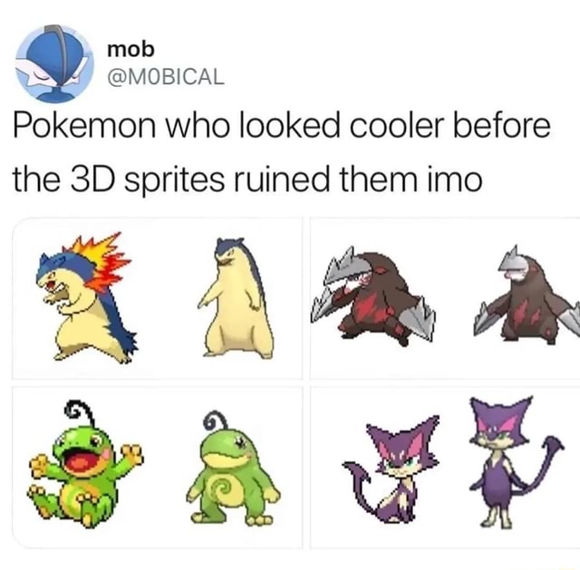 Mob @MOBICAL Pokemon who looked cooler before the sprites ruined them ...