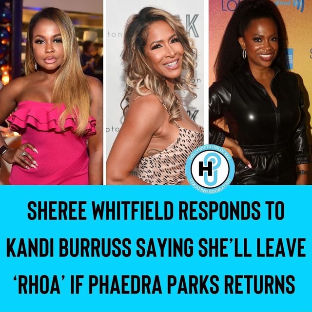 SS SHEREE WHITFIELD RESPONDS KANDI BURRUSS SAYING SHE'LL LEAVE 'RHOA ...