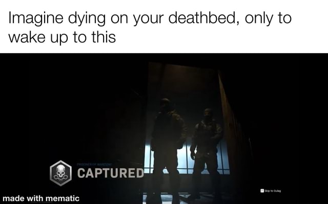 Imagine dying on your deathbed, only to wake up to this - iFunny