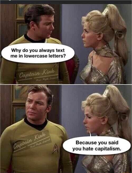 Why do you always text me in lowercase letters? Because you said you ...