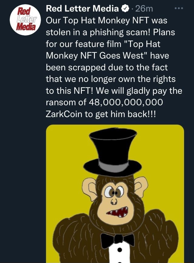 Red Letter Media @ Our Top Hat Monkey NFT was stolen in a phishing scam ...