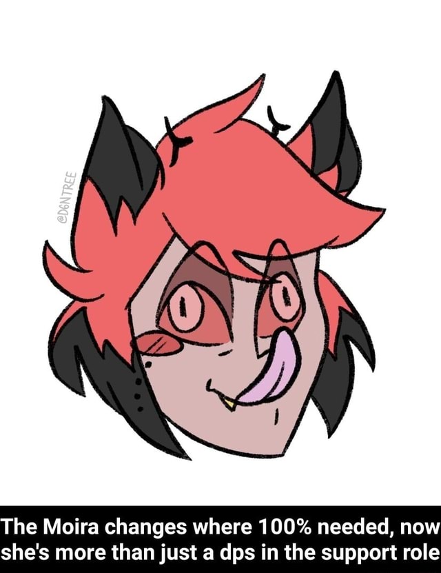 The Moira changes where 100% needed, now she's more than just a dps in ...