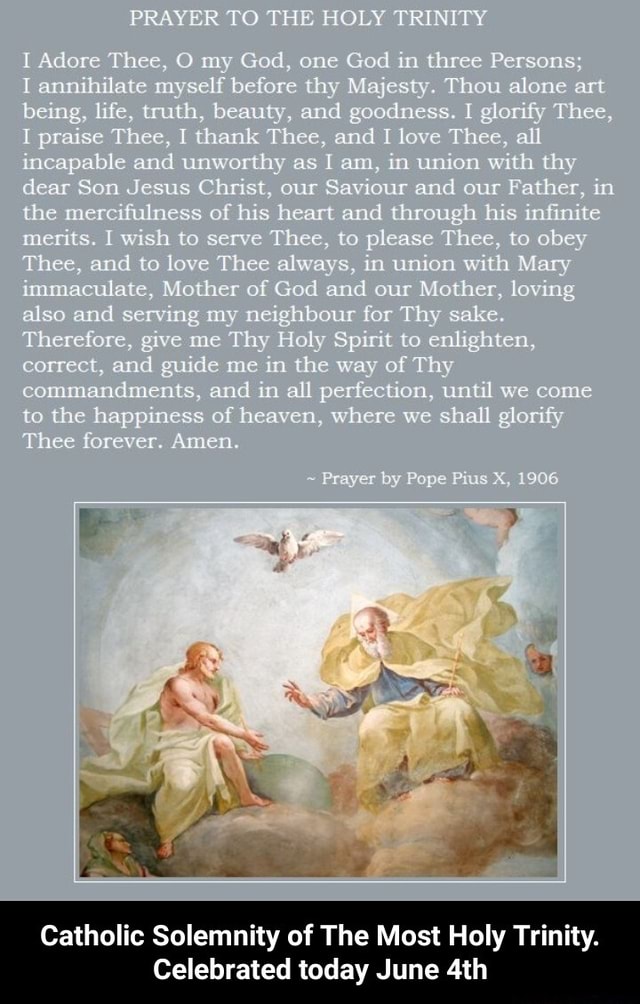 PRAYER TO HOLY TRINITY TAdote Thee, God, one God in three Persans ...