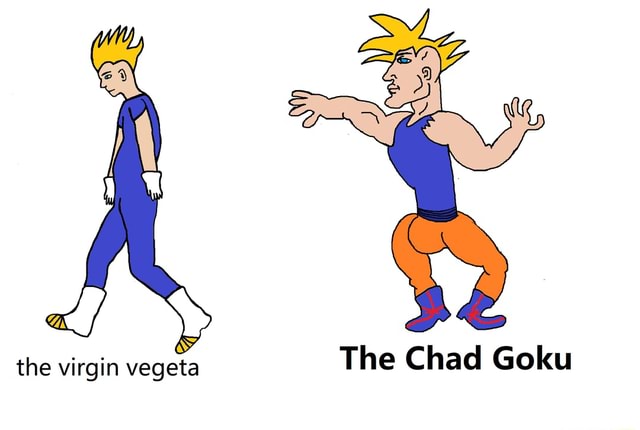The virgin vegeta The Chad Goku - iFunny