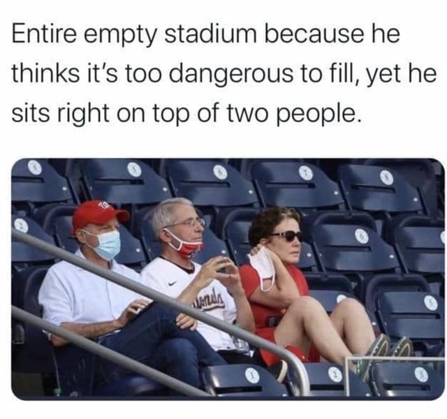 Entire empty stadium because he thinks it's too dangerous to fill, yet ...