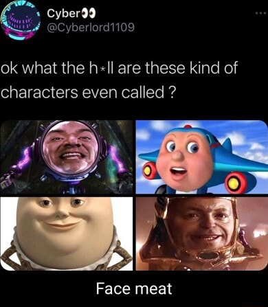 Cyber99 @Cyberlord1109 ok what the are these kind of characters even ...