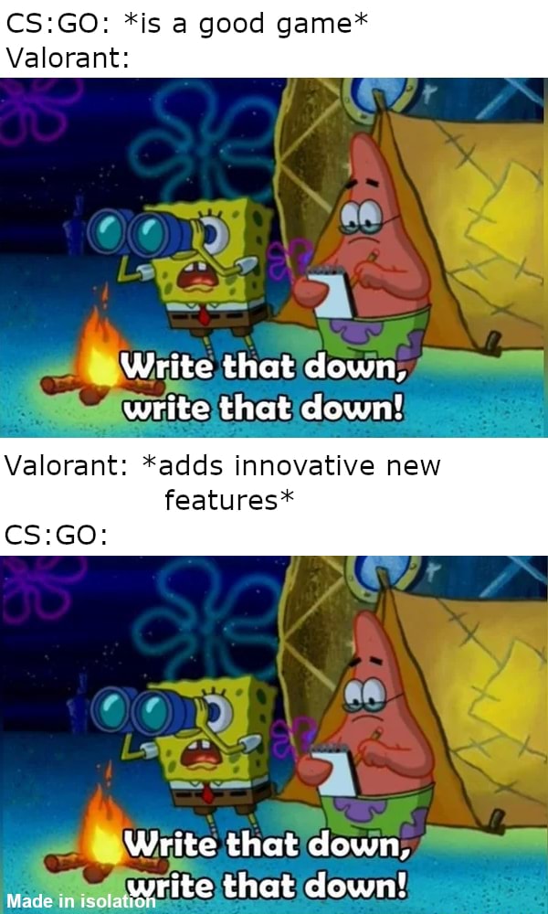 Valorant: write thatidown! Valorant: *adds innovative new features ...