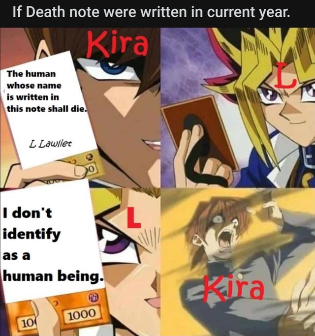 If Death note were written in current year. Che The human whose name is written in this note ...