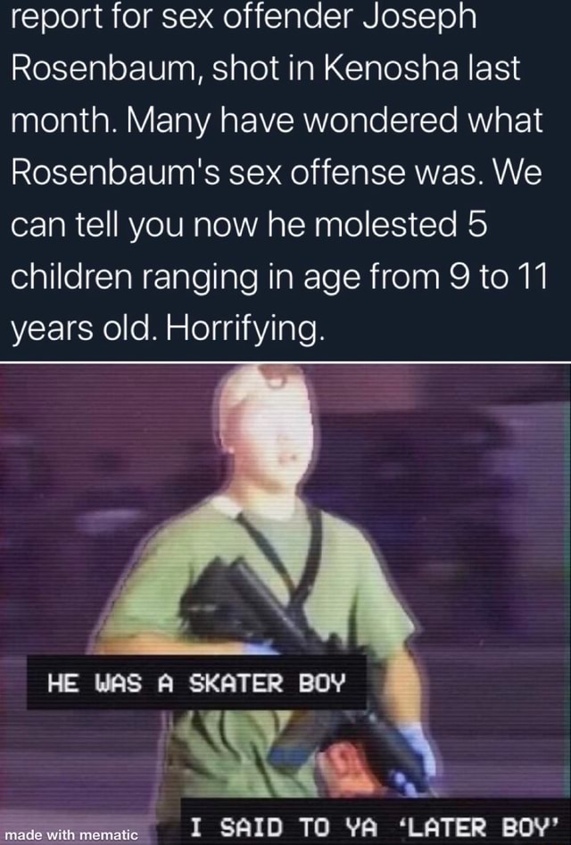 Report for sex offender Joseph Rosenbaum, shot in Kenosha last month ...