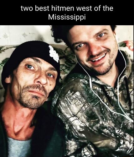 Two best hitmen west of the Mississippi - iFunny