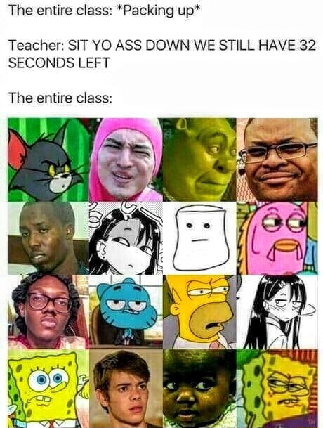 #spongebob #school #education #memes - The entire class: *Packing up ...