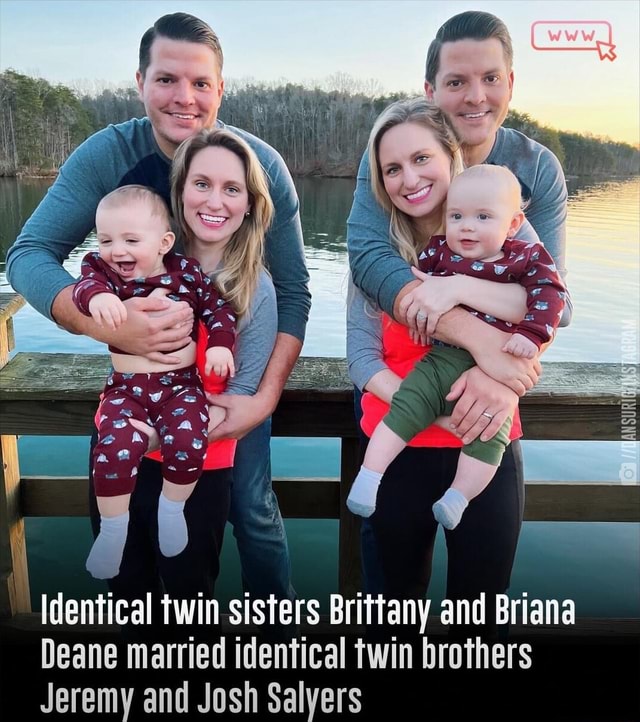 4, Identical twin sisters Brittany and Briana Deane married identical twin brothers Jeremy and ...