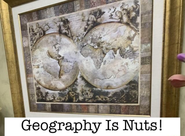 Geography Is Nuts - iFunny