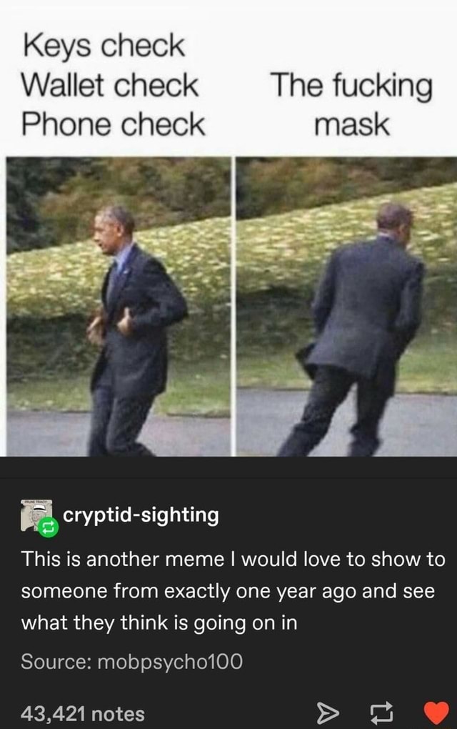 Keys check Wallet check The fucking Phone A cryptid-sighting This is ...