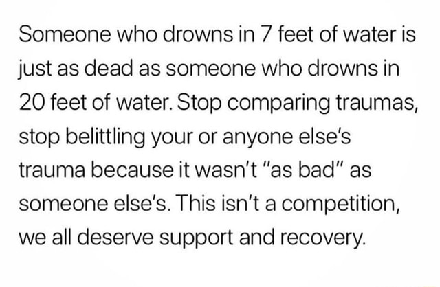 Someone who drowns in 7 feet of water is just as dead as someone who ...