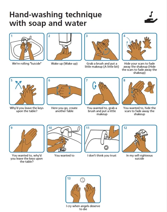 Hand-washing technique with soap and water We're rolling "Suicide" Wake ...