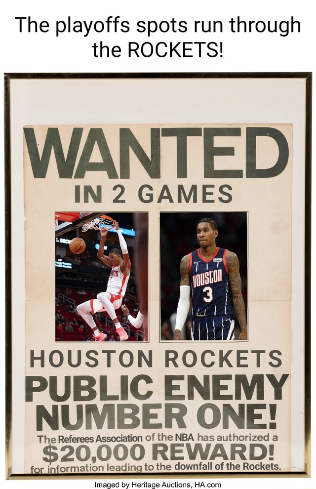 The playoffs spots run through the ROCKETS! WANTED IN 2 GAMES HOUSTON ...