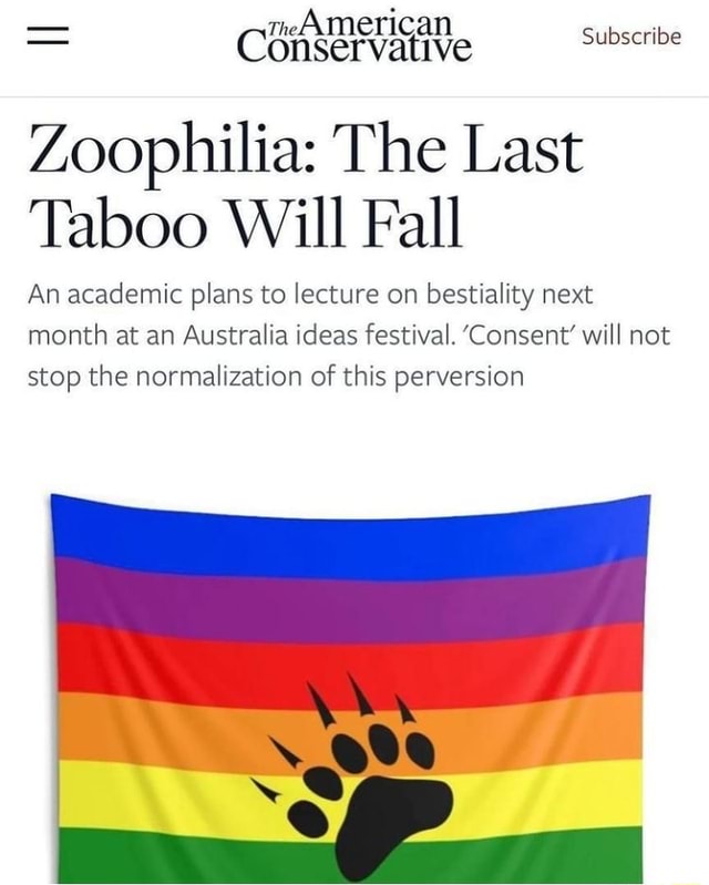 = American Conservative subscribe Zoophilia: The Last Taboo Will Fall ...