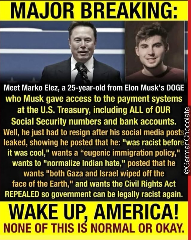 MAJOR BREAKING: Meet Marko Elez, a 25-year-old from Elon Musk's DOGE ...