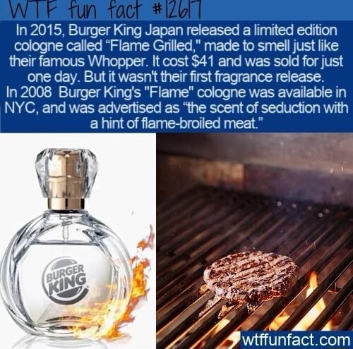 In 2015, Burger King Japan released a limited edition cologne called ...