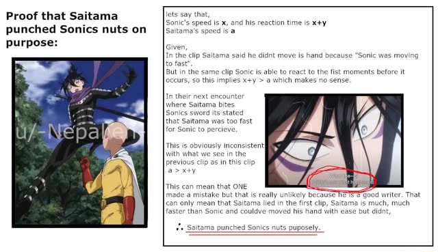 Proof that Saitama punched Sonics nuts on purpose: lets say that, Sonic ...