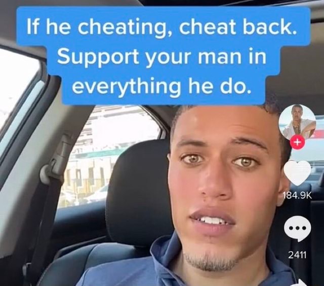 If he cheating, cheat back. ~ Support your man in everything he do ...