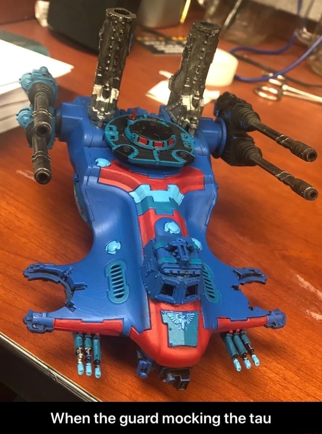 When the guard mocking the tau - When the guard mocking the tau - iFunny