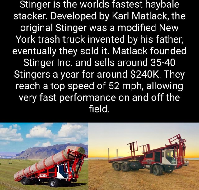 Stinger is the worlds fastest haybale stacker. Developed by Karl ...