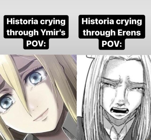 Historia crying Historia crying through Ymir's through Erens POV: POV ...