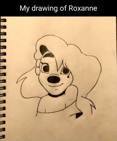 My drawing of Roxanne - iFunny