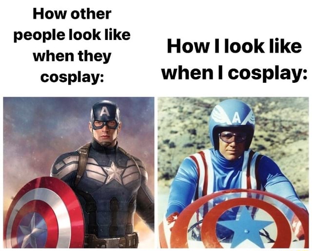 How other people look like when they How look like cosplay: when ...