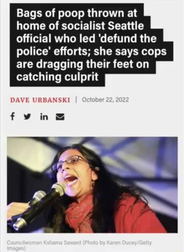 Bags of poop thrown at home of socialist Seattle official who led ...